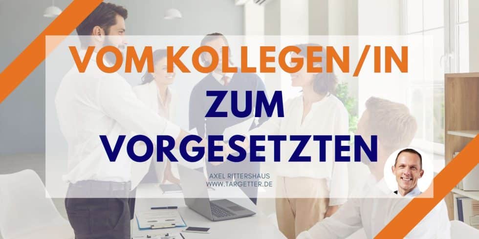 Vom Kollegen zum Vorgesetzten (Seminar) - TARGETTER