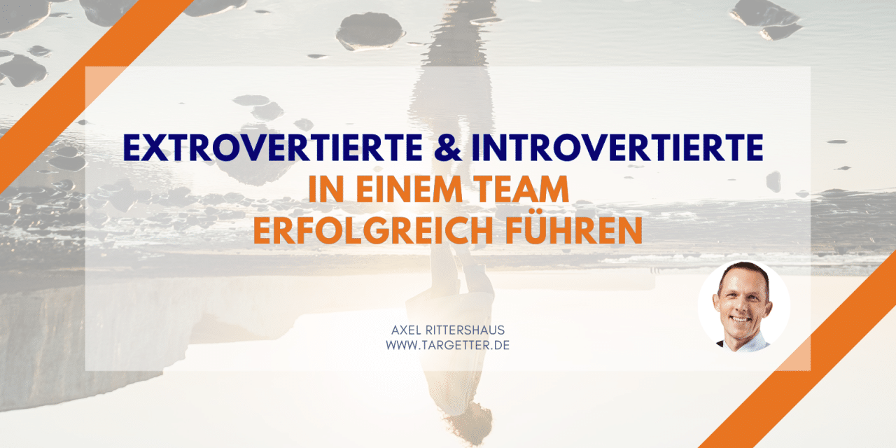 Laut & Leise: Extrovertierte und Introvertierte in einem Team ...
